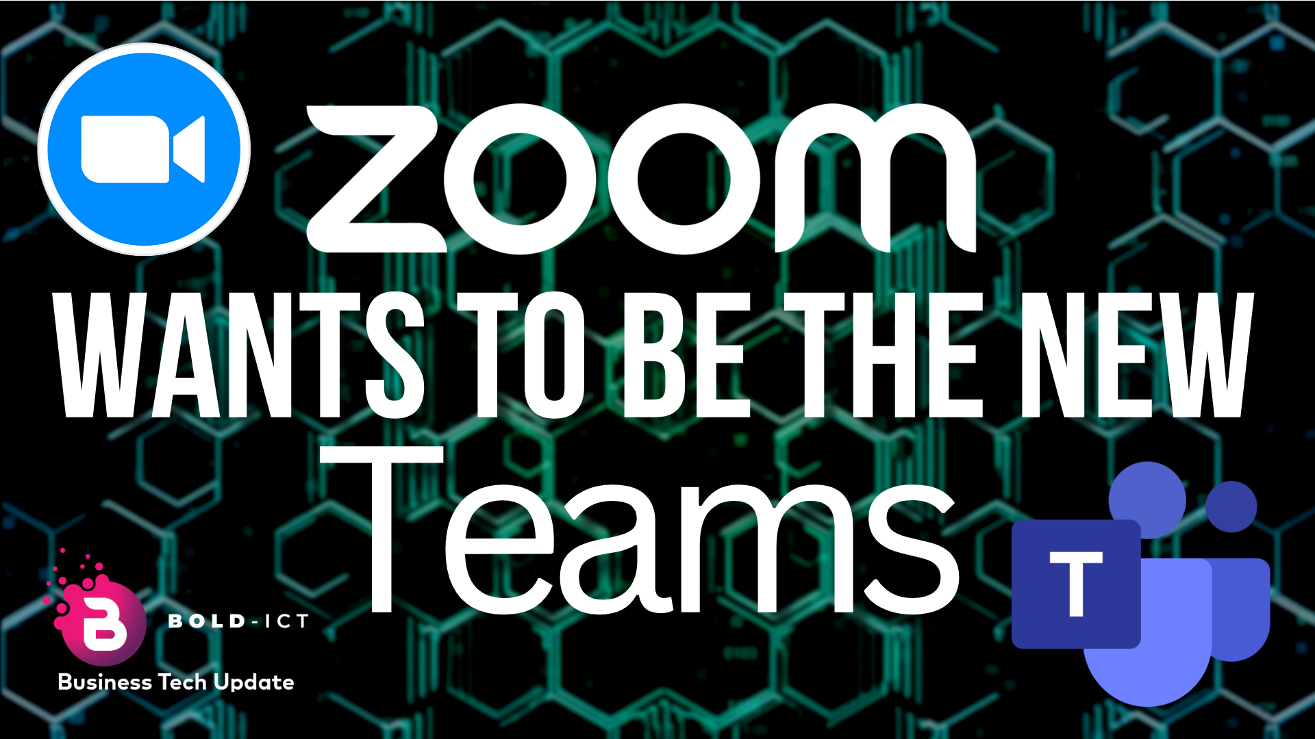 Zoom wants to be the new Teams - Bold ICT